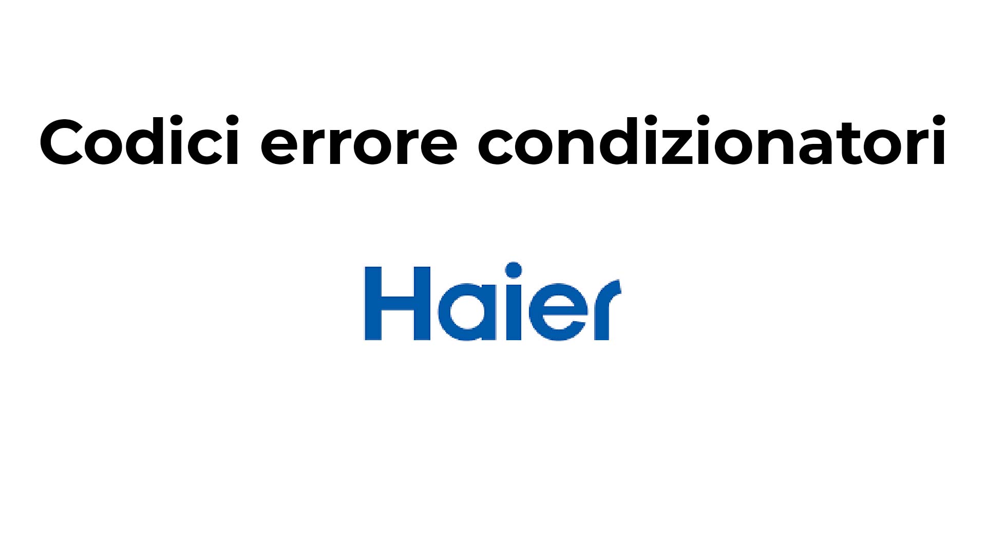 Codici Errore Condizionatore Haier Digital Clima Codici Errore Condizionatore Haier Digital Clima
